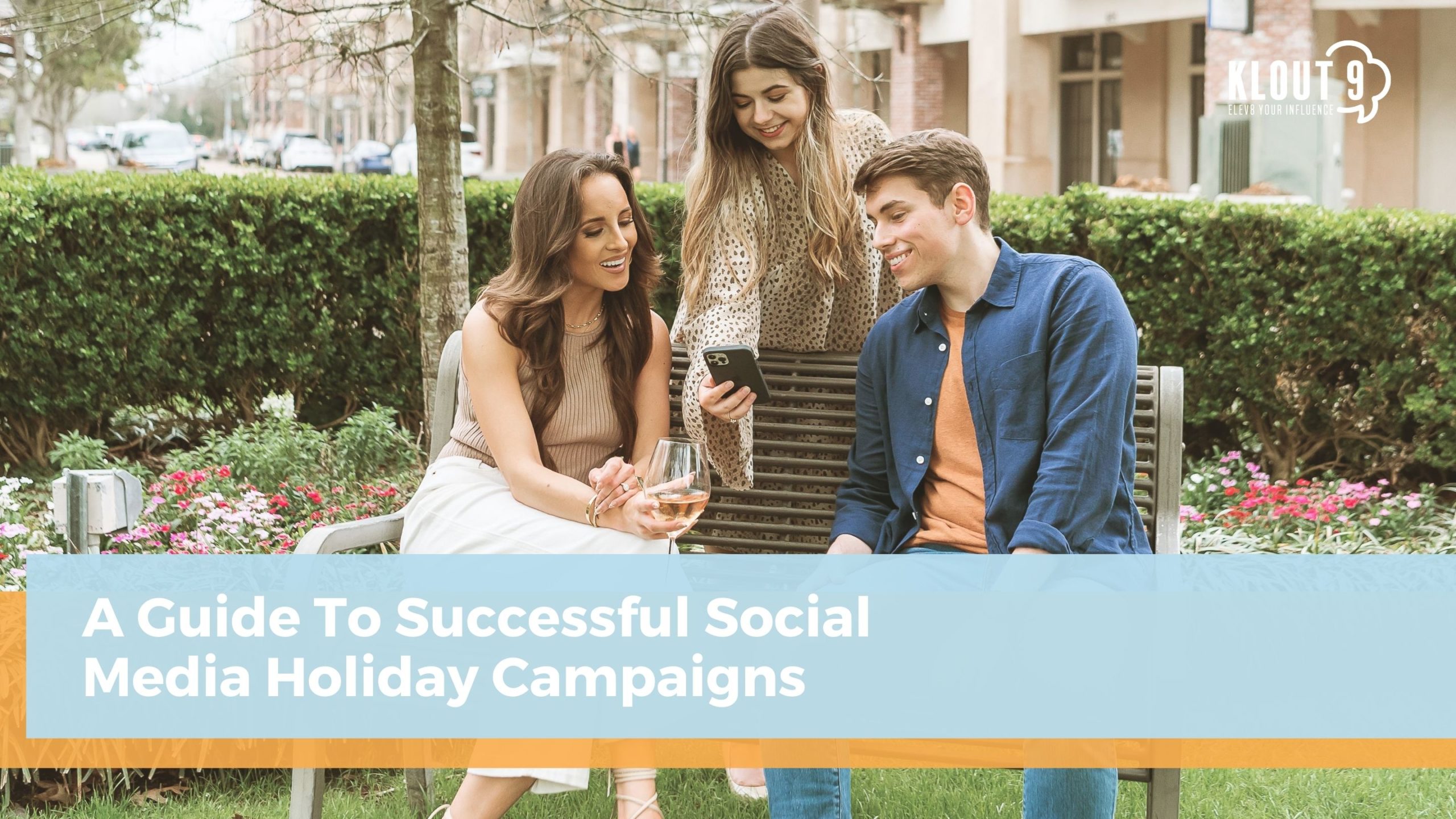 A Guide To Successful Social Media Holiday Campaigns Klout 9